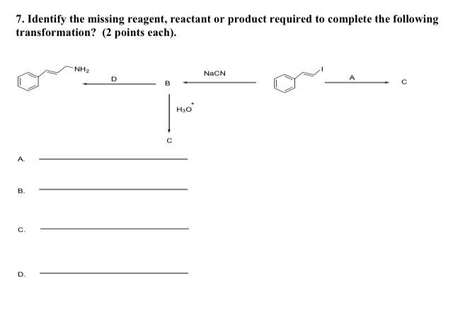 Solved 7. Identify the missing reagent, reactant or product | Chegg.com