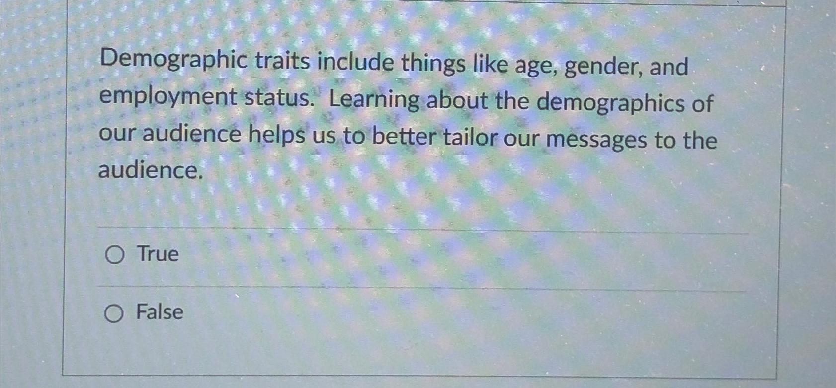 Solved Demographic traits include things like age, gender, | Chegg.com
