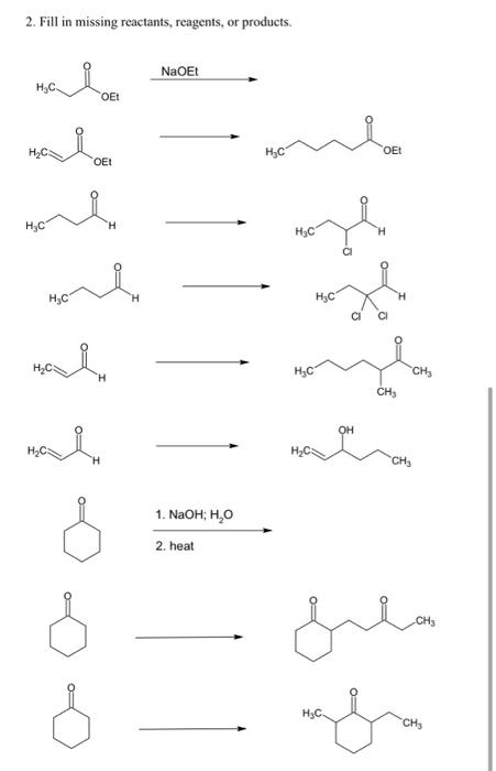 Solved 2. Fill in missing reactants, reagents, or products. | Chegg.com