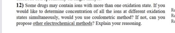 Solved 12) Some drugs may contain ions with more than one | Chegg.com