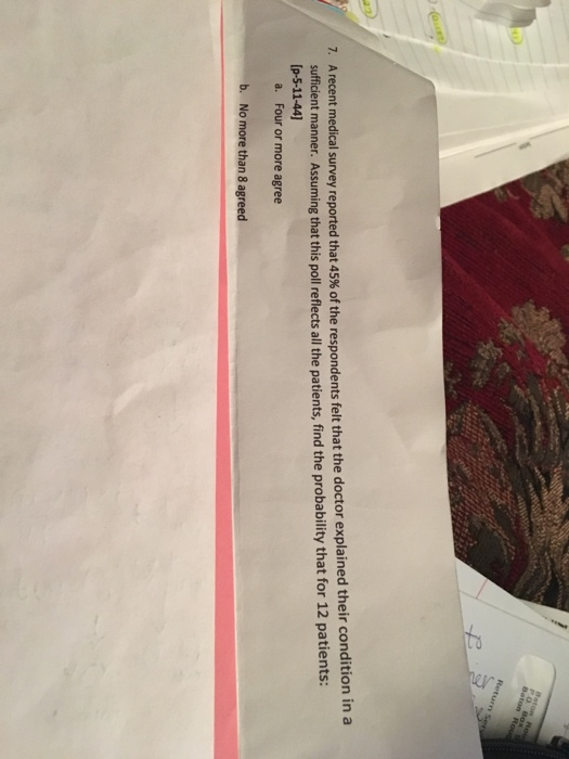 Solved ROBOX Baton Rou 7. A recent medical survey reported | Chegg.com