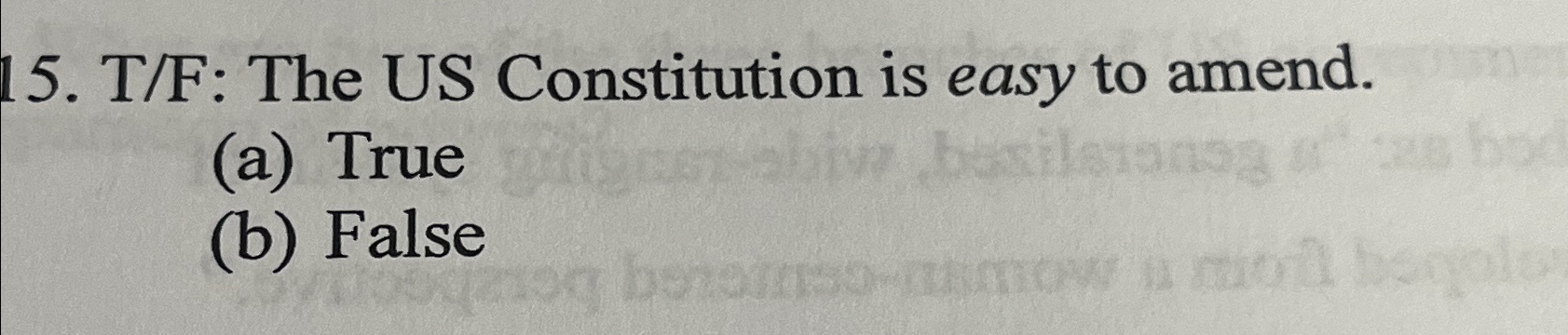 Solved T/F: The US Constitution is easy to amend.(a) | Chegg.com