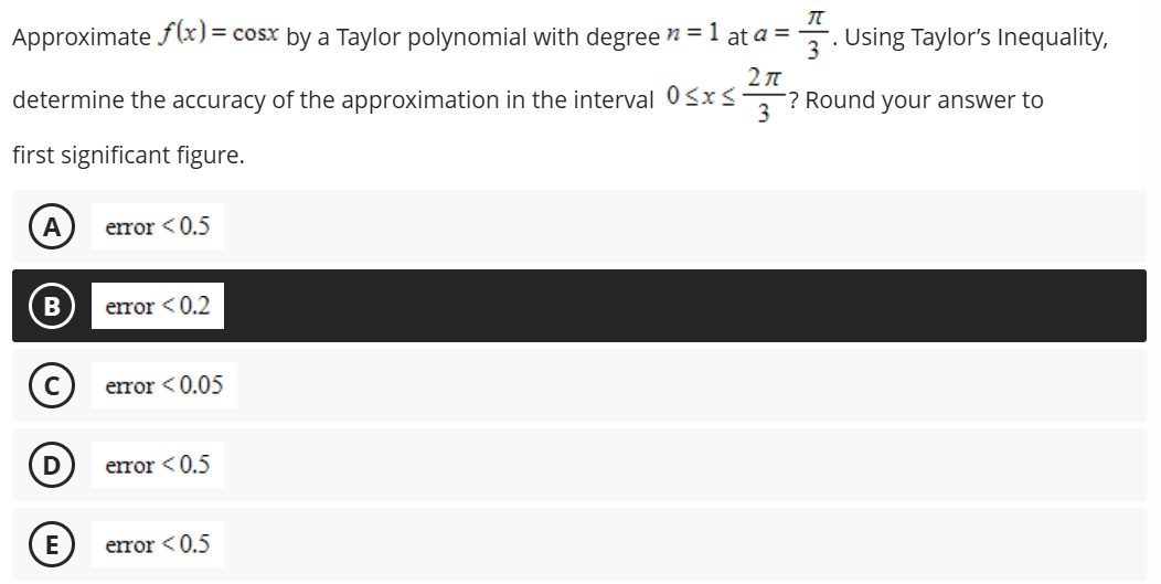 Solved Approximate f(x)=cosx by ﻿a Taylor polynomial with | Chegg.com