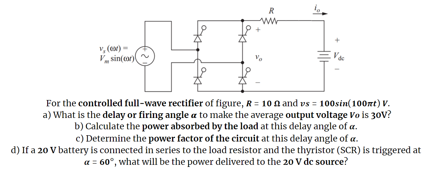 Solved For the controlled full-wave rectifier of figure, | Chegg.com