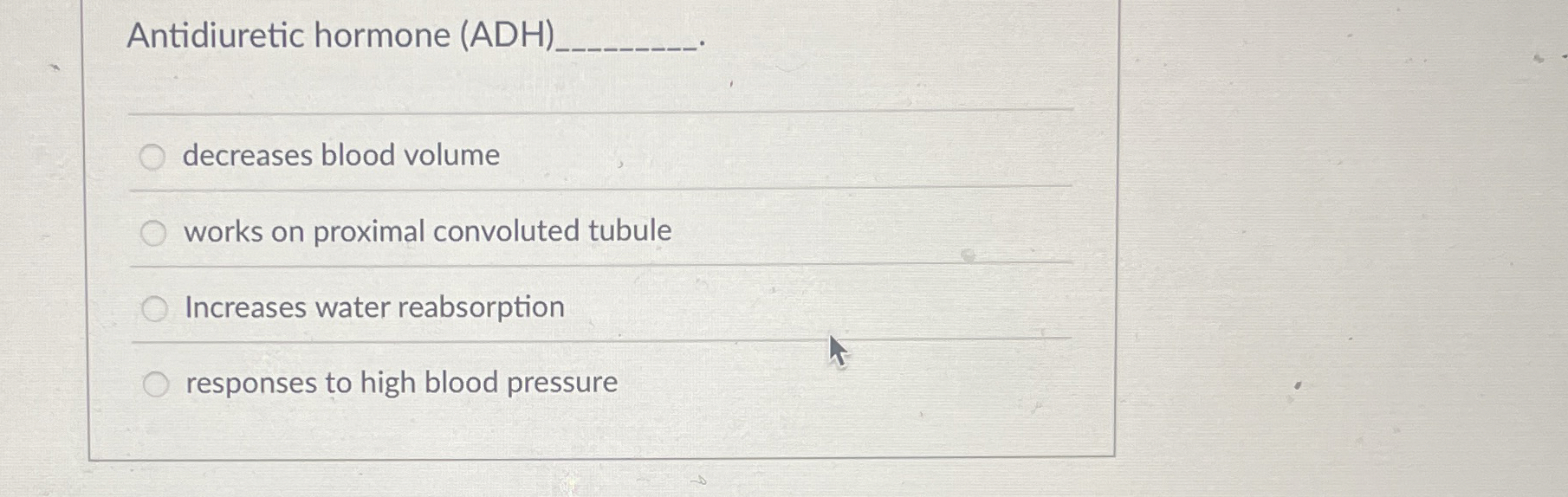 Solved Antidiuretic hormone (ADH) q,decreases blood | Chegg.com