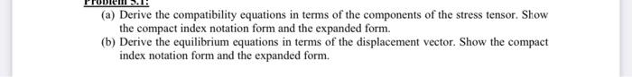 Solved (a) Derive the compatibility equations in terms of | Chegg.com