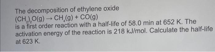 Solved The decomposition of ethylene oxide (CH2)2O(g)→CH4( | Chegg.com
