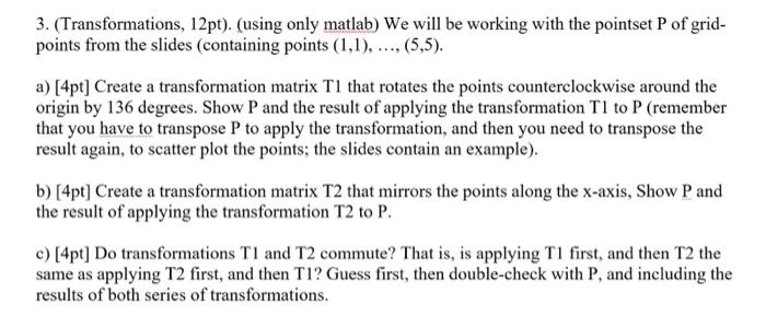 Solved 3. (Transformations, 12pt ). (using only matlab) We | Chegg.com