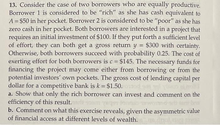 Solved 13. Consider the case of two borrowers who are | Chegg.com