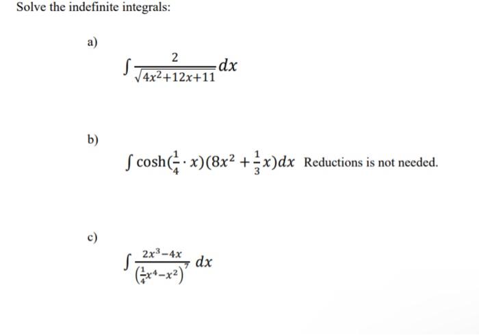 Solve the indefinite integrals: a) ∫4x2+12x+112dx b) | Chegg.com