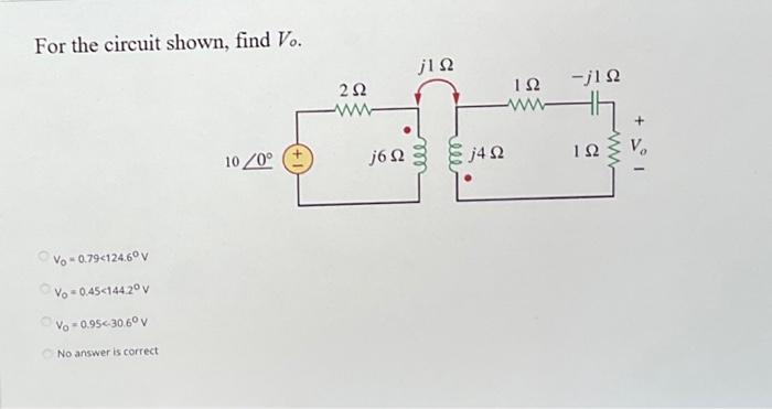 Solved For the circuit shown, find V0. | Chegg.com