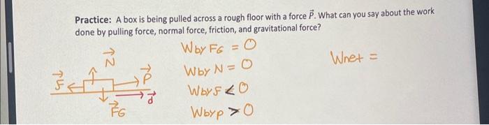 Solved Practice: A box is being pulled across a rough floor | Chegg.com