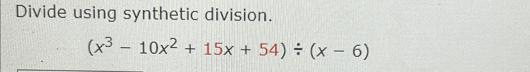 Solved Divide using synthetic | Chegg.com