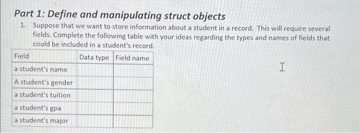 Solved Part 1: Define and manipulating struct objects 1. | Chegg.com