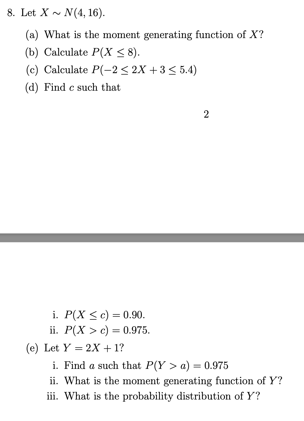 Solved Let x∼N(4,16).(a) ﻿What is the moment generating | Chegg.com