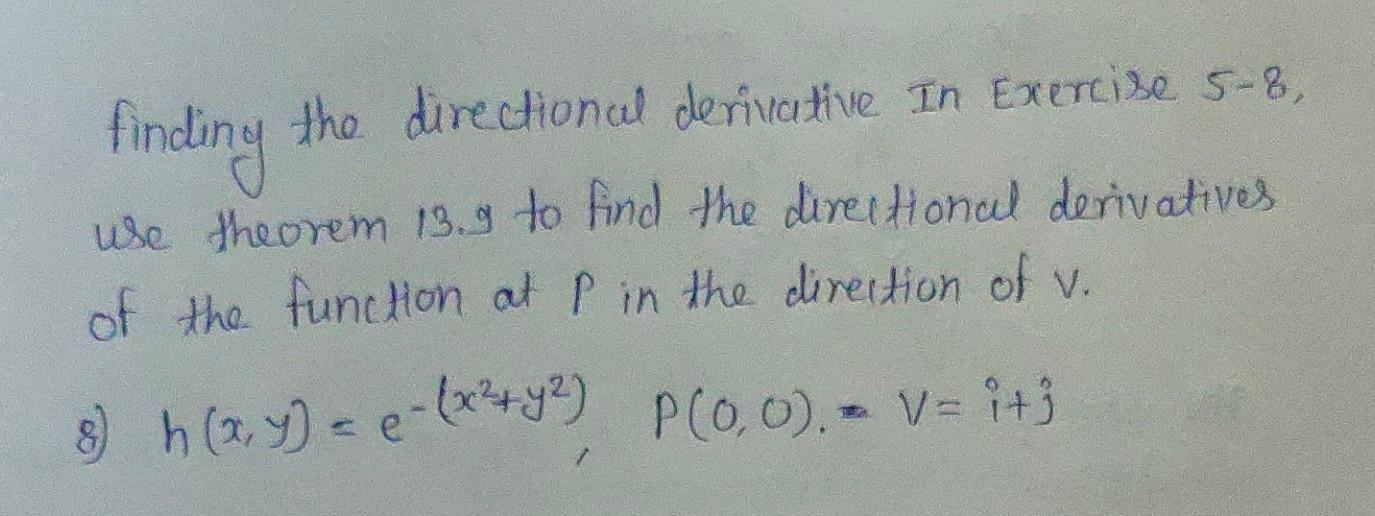 Solved findiny the directional derivative In Exercise 5-8, | Chegg.com