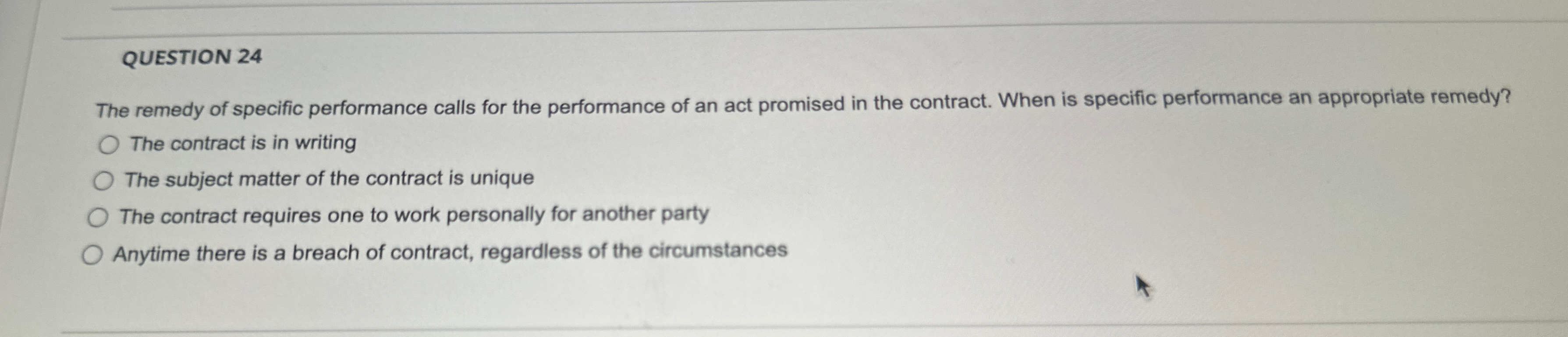Solved QUESTION 24The remedy of specific performance calls | Chegg.com