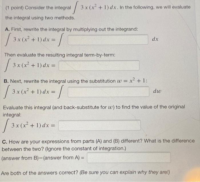 Solved (1 point) Consider the integral the integral using | Chegg.com