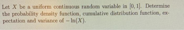 Solved Let X be a uniform continuous random variable in | Chegg.com