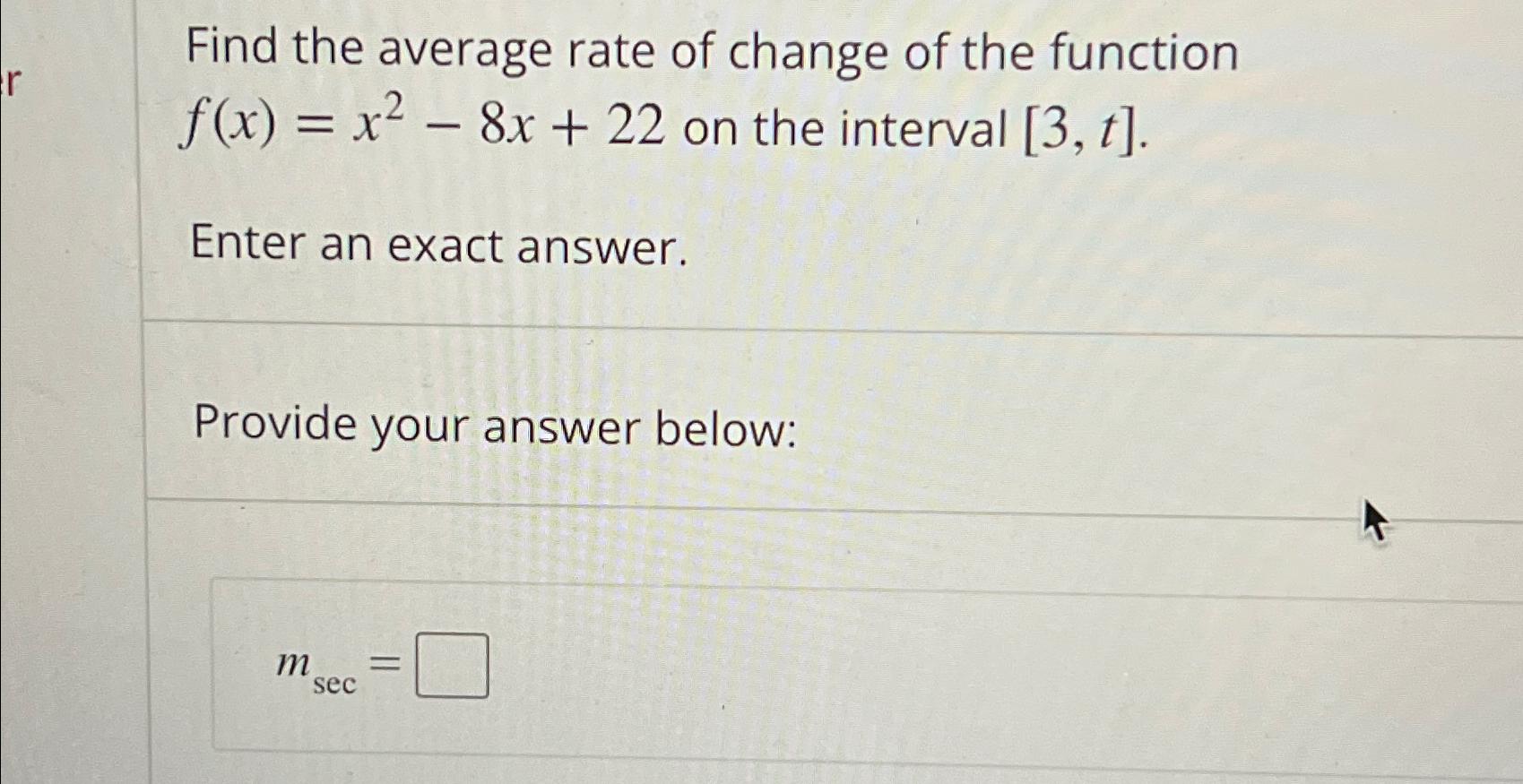 Solved Find the average rate of change of the function | Chegg.com