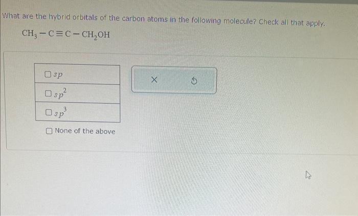 Solved What Are The Hybrid Orbitals Of The Carbon Atoms In