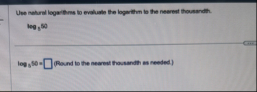 Solved Use natural logarithms to evaluate the logarithm to | Chegg.com