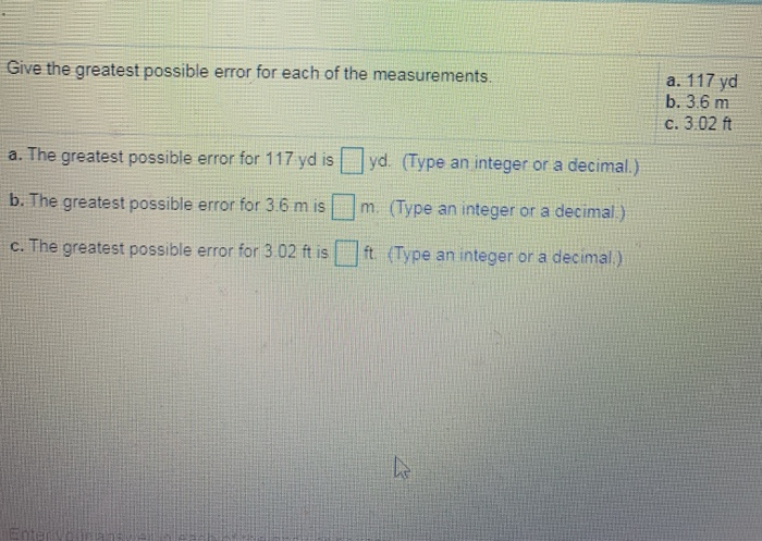 Solved Give the greatest possible error for each of the | Chegg.com