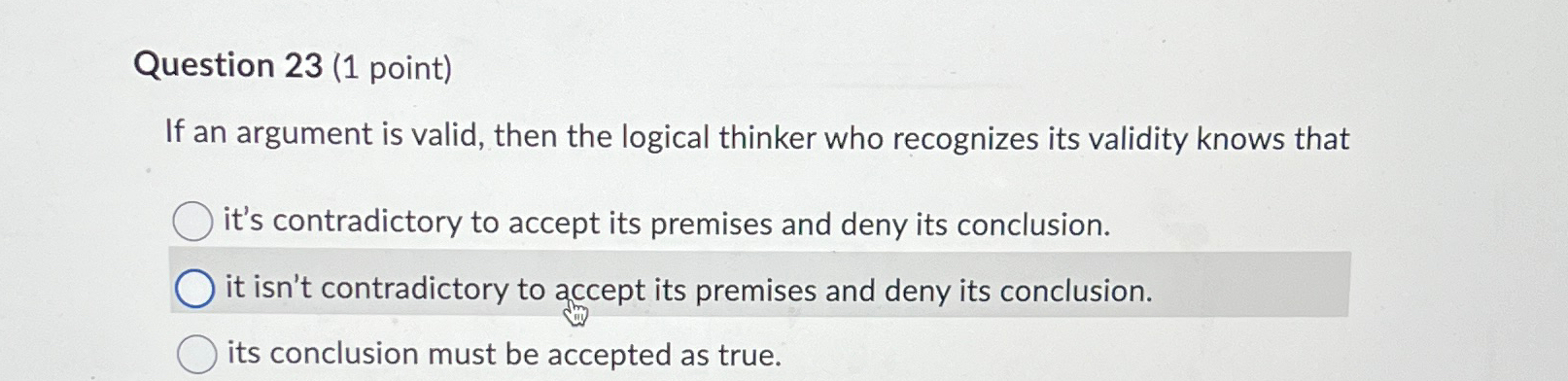 Solved Question 23 (1 ﻿point)If an argument is valid, then | Chegg.com