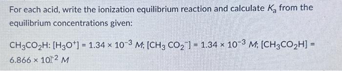 Solved For each acid, write the ionization equilibrium | Chegg.com