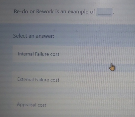 Solved Re-do or Rework is an example of Select an | Chegg.com