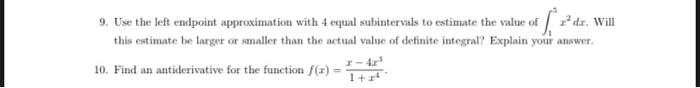 Solved 9. Use the left endpoint approximation with 4 equal | Chegg.com