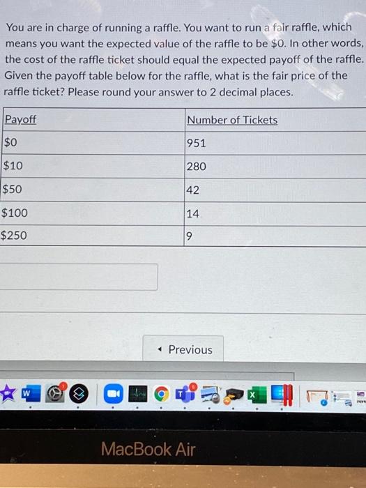Solved You Are In Charge Of Running A Raffle You Want To Chegg