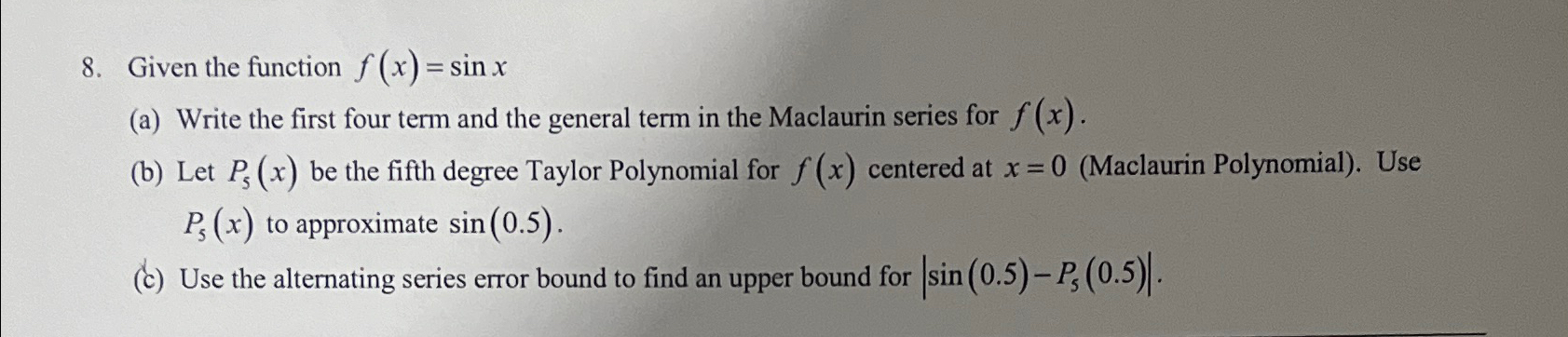 Solved Given the function f(x)=sinx(a) ﻿Write the first four | Chegg.com