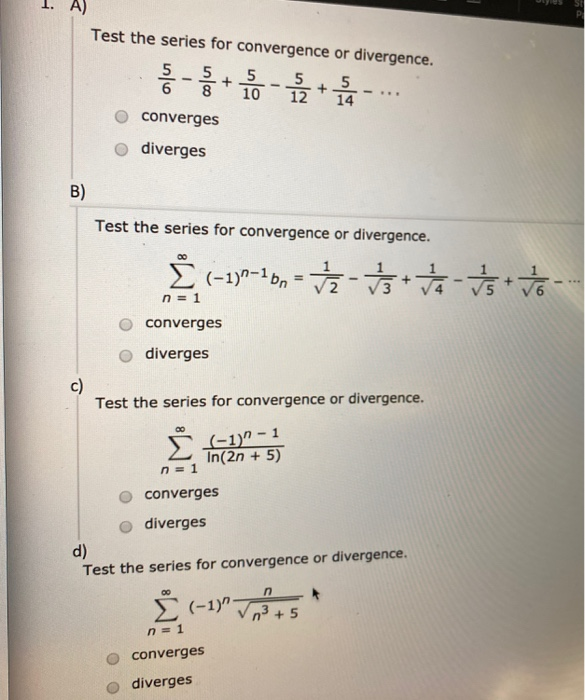 Solved 1. A) Test the series for convergence or divergence. | Chegg.com