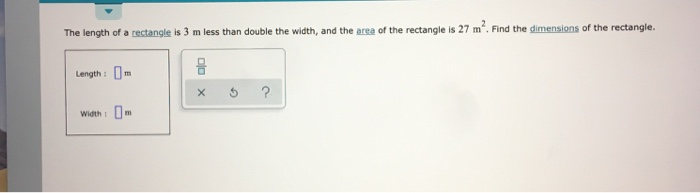 Solved The length of a rectangle is 3 m less than double the | Chegg.com