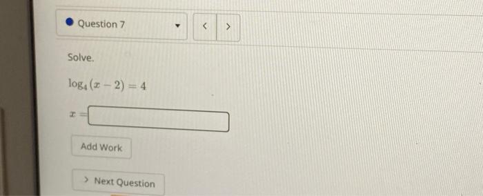 Solved Solve. log4(x−2)=4Find the solution set of ∣x+7∣>5. | Chegg.com