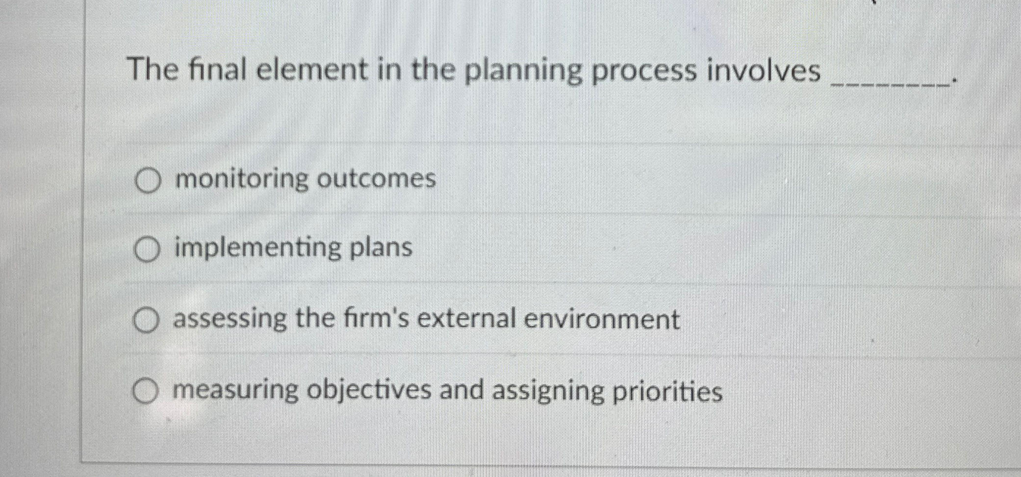 Solved The final element in the planning process | Chegg.com