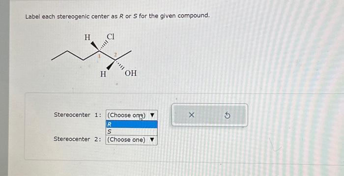 Label each stereogenic center as R or S for the given | Chegg.com