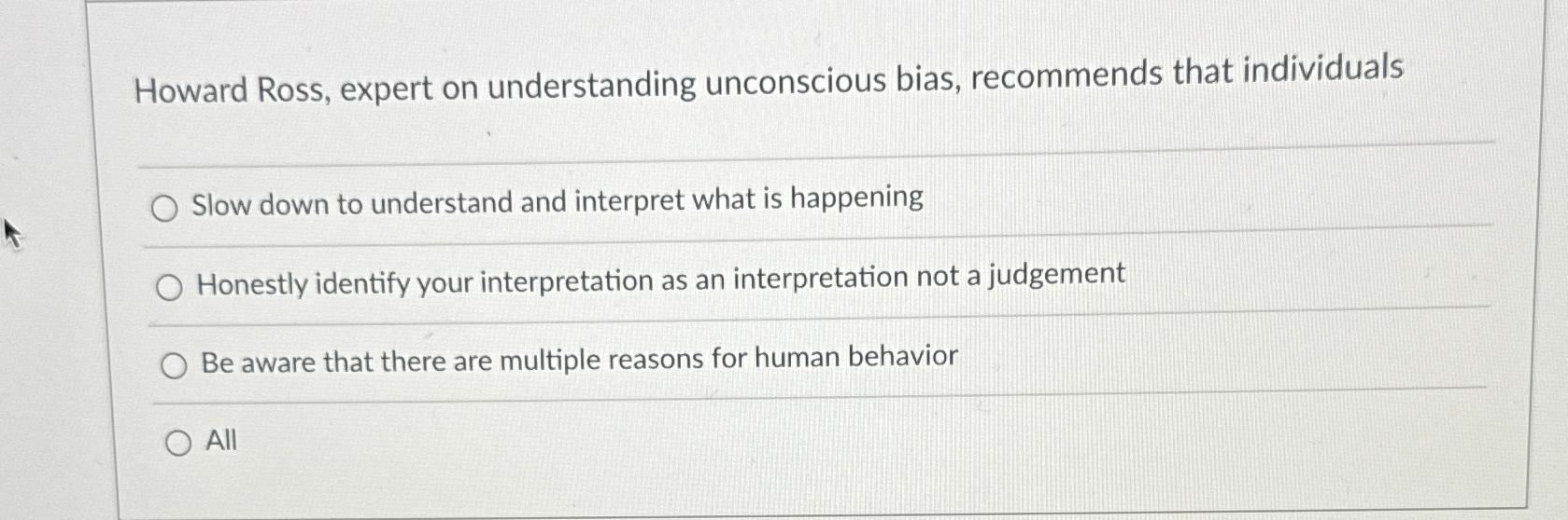 Solved Howard Ross, expert on understanding unconscious | Chegg.com