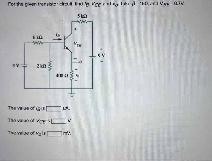 Solved For the given transistor circuit, find IB,VCE, and | Chegg.com
