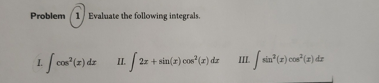Solved 1 ﻿Evaluate the following integrals.I. | Chegg.com