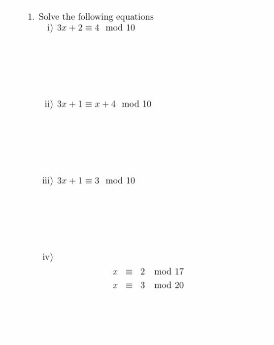 Solved 3x+2≡4mod10 3x+1≡x+4mod10 3x+1≡3mod10 x≡2mod17 | Chegg.com