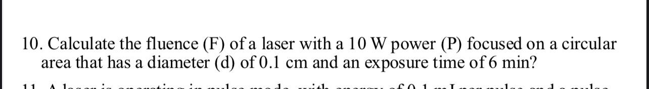 Solved Calculate the fluence (F) ﻿of a laser with a 10 ﻿W | Chegg.com