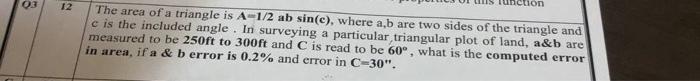 Solved The area of a triangle is A=1/2 ab sin(c), where a,b | Chegg.com