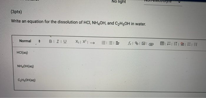 Solved No light ectrolyte (3pts) Write an equation for the | Chegg.com