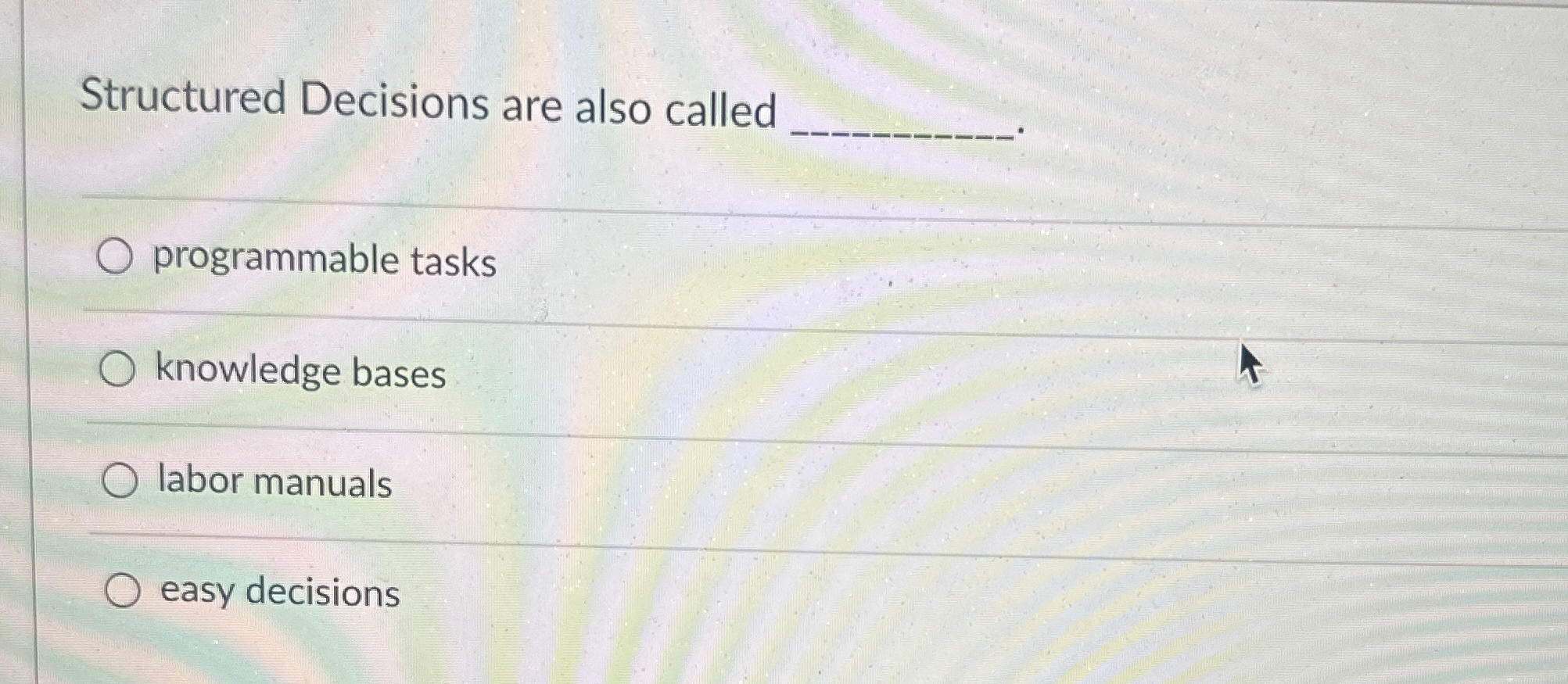 Solved Structured Decisions are also calledprogrammable | Chegg.com