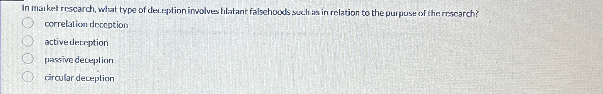 Solved In market research, what type of deception involves | Chegg.com