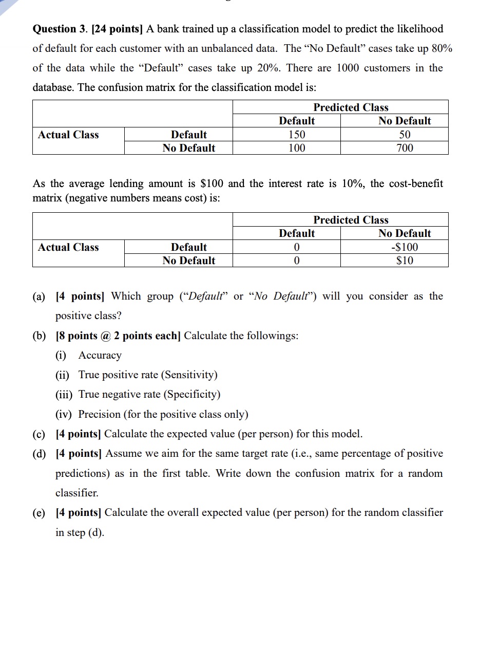 Solved Question 3. [24 ﻿points] ﻿A bank trained up a | Chegg.com