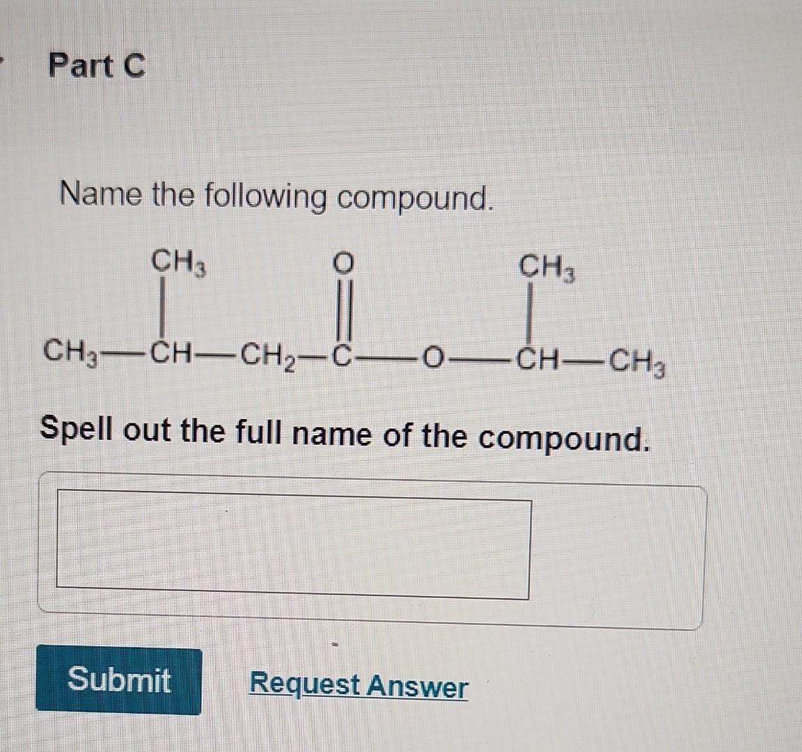 Solved Name the following compound. Spell out the full name | Chegg.com