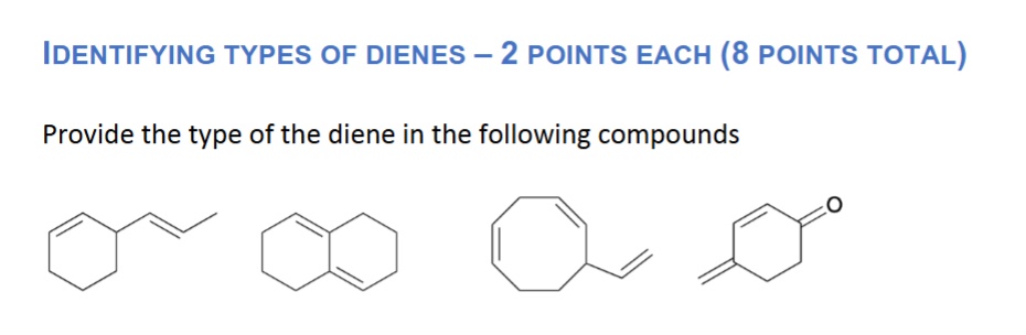 Solved IDENTIFYING TYPES OF DIENES - 2 ﻿POINTS EACH (8 | Chegg.com
